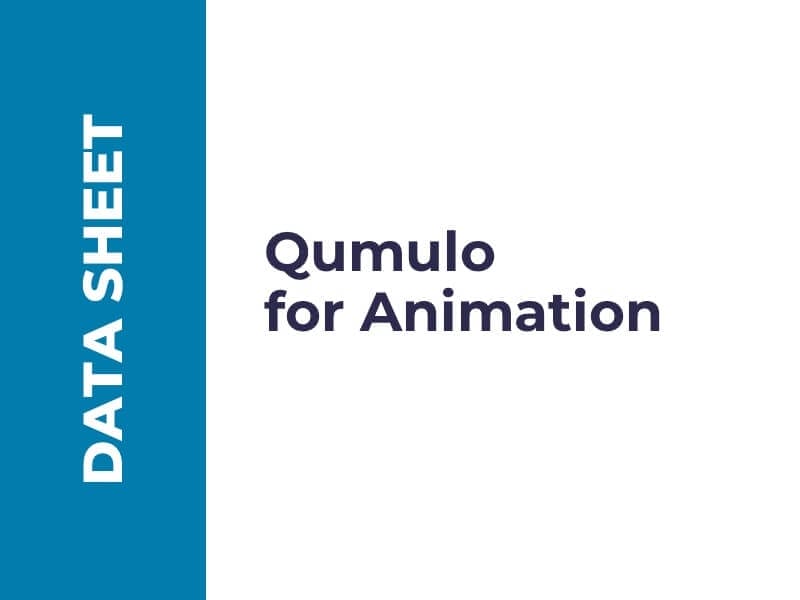 Qumulo for Animation - Qumulo